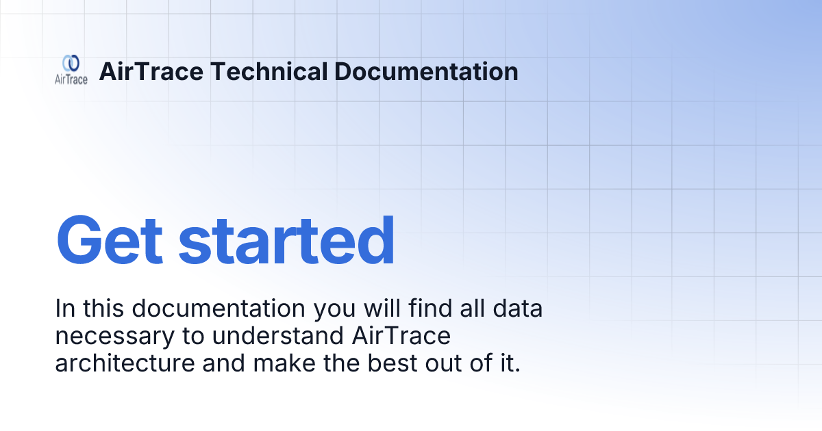 Get started | AirTrace Technical Documentation