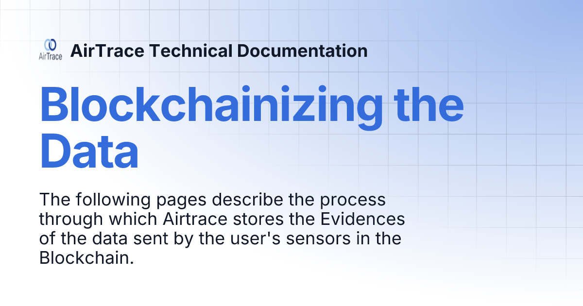 Blockchainizing the Data | AirTrace Technical Documentation